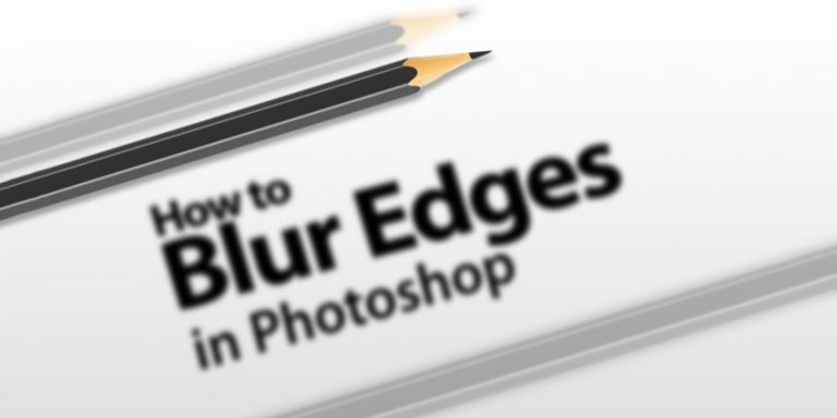 How to Blur Edges in Photoshop