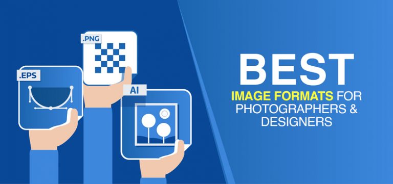 Best Image Formats for Photographers and Designers